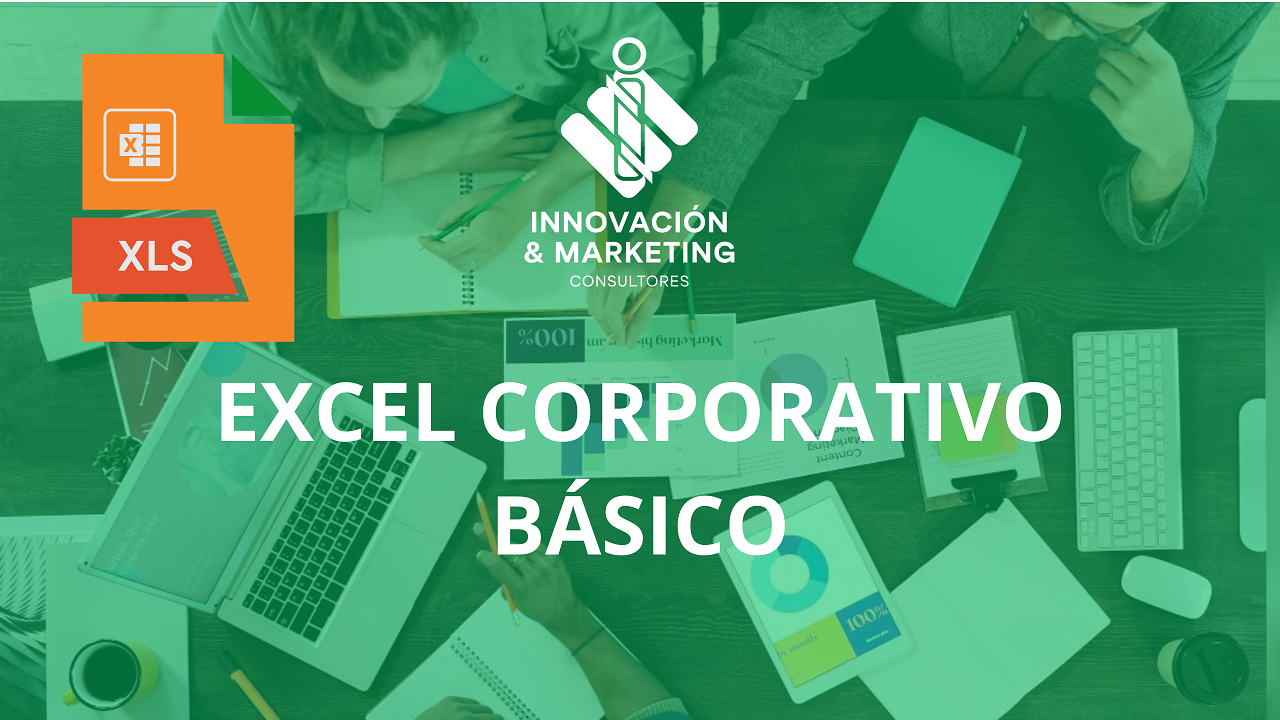 Excel Corporativo Basico – INNOVACIÓN Y MARKETING CONSULTORES